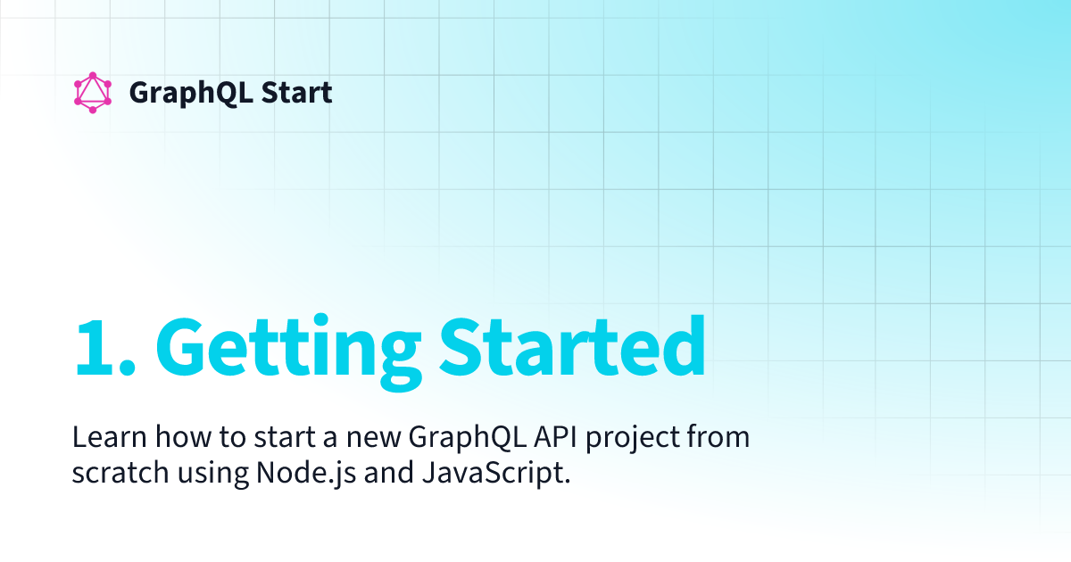 1. Getting Started | GraphQL Start